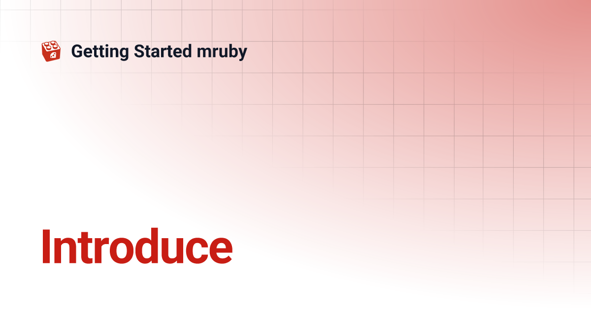 Introduce | Getting Started mruby